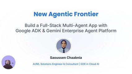 Saoussen Chaabnia - Building and Deploying Multi-Agent Systems with ADK ...